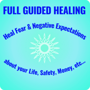 3 Steps to Heal Fear & Negative Expectations ⋆ Now Healing